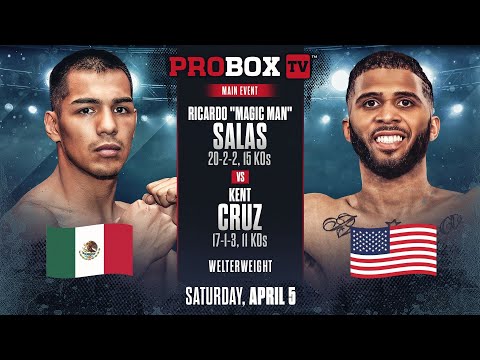 🔴 LIVE! ProBox Super Welterweight MAIN EVENT | Ricardo 'Magic Man' Salas VS Kent Cruz #boxing