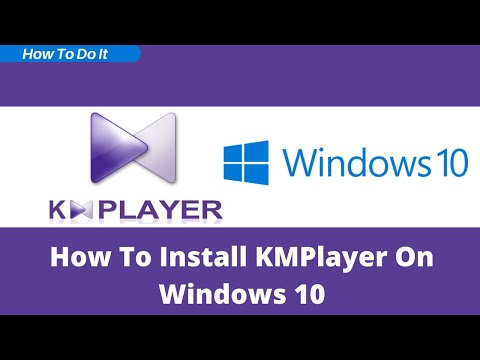 How To Install KMPlayer On Windows 10