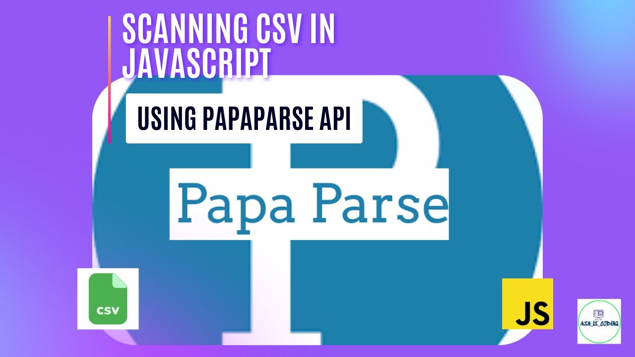 How to Read/Parse CSV File in Browser with PapaParse JavaScript Library | JavaScript Tutorial