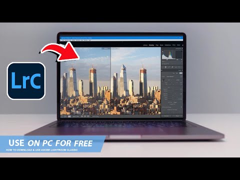 🔧ADOBE LIGHTROOM CLASSIC: HOW TO DOWNLOAD & USE LIGHTROOM CLASSIC ON PC / LAPTOP FOR FREE🔥(2025)