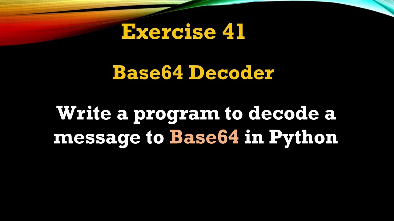 #41 Exercise -   Write a program to decode a message to Base64 in Python. #python #programming
