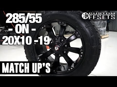 Custom Offsets Match Up: 285/55 on 20x10 -19