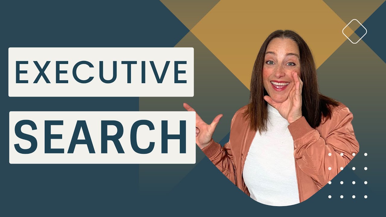 Executive Search Explained