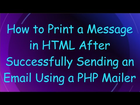 How to Print a Message in HTML After Successfully Sending an Email Using a PHP Mailer