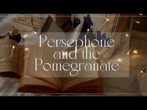 Persephone and the Pomegranate
