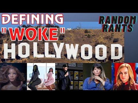 Random Rants: The Definition Of "WOKE" When It Comes To Hollywood And Entertainment