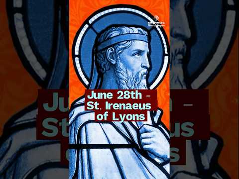 He Knew the Apostles’ Teaching — And Defended It with His Life | St. Irenaeus (June 28)