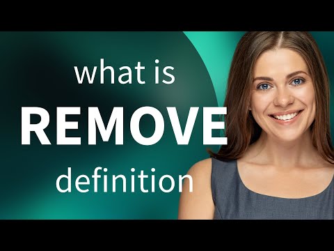 Remove — what is REMOVE definition