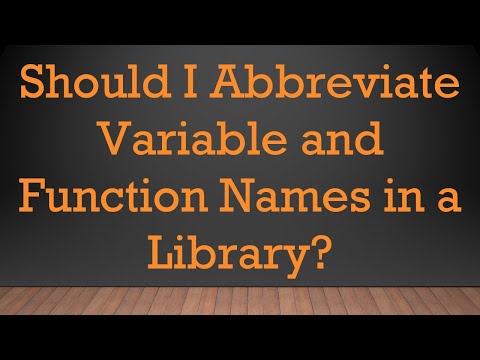 Should I Abbreviate Variable and Function Names in a Library?