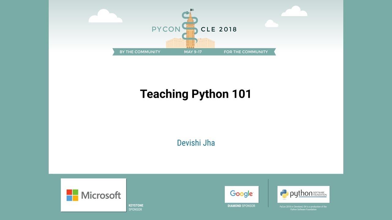 Devishi Jha - Teaching Python 101  - PyCon 2018