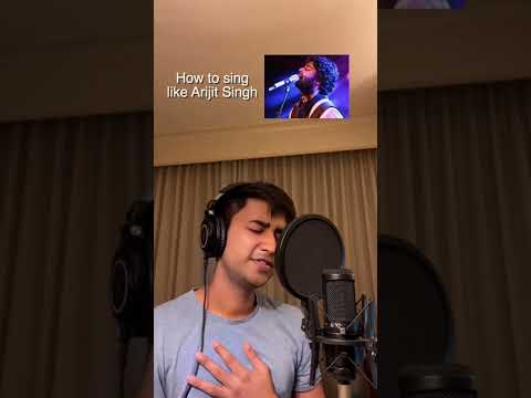 How to sing like Arijit Singh