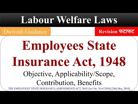 Employees State Insurance Act 1948 : Objective, Benefits, Contribution, labour welfare law b.com
