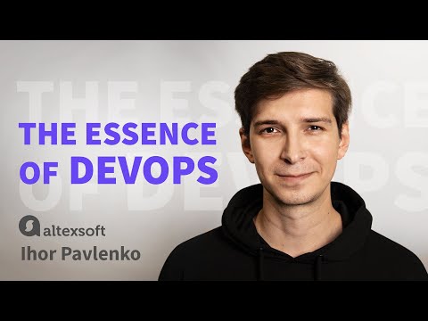 The Essence of DevOps: Stages, Principles and Benefits