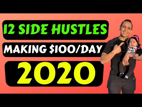 Earn $100 Per Day | 12 SIDE HUSTLE IDEAS TO MAKE REAL MONEY IN 2020 (That Pay Well)