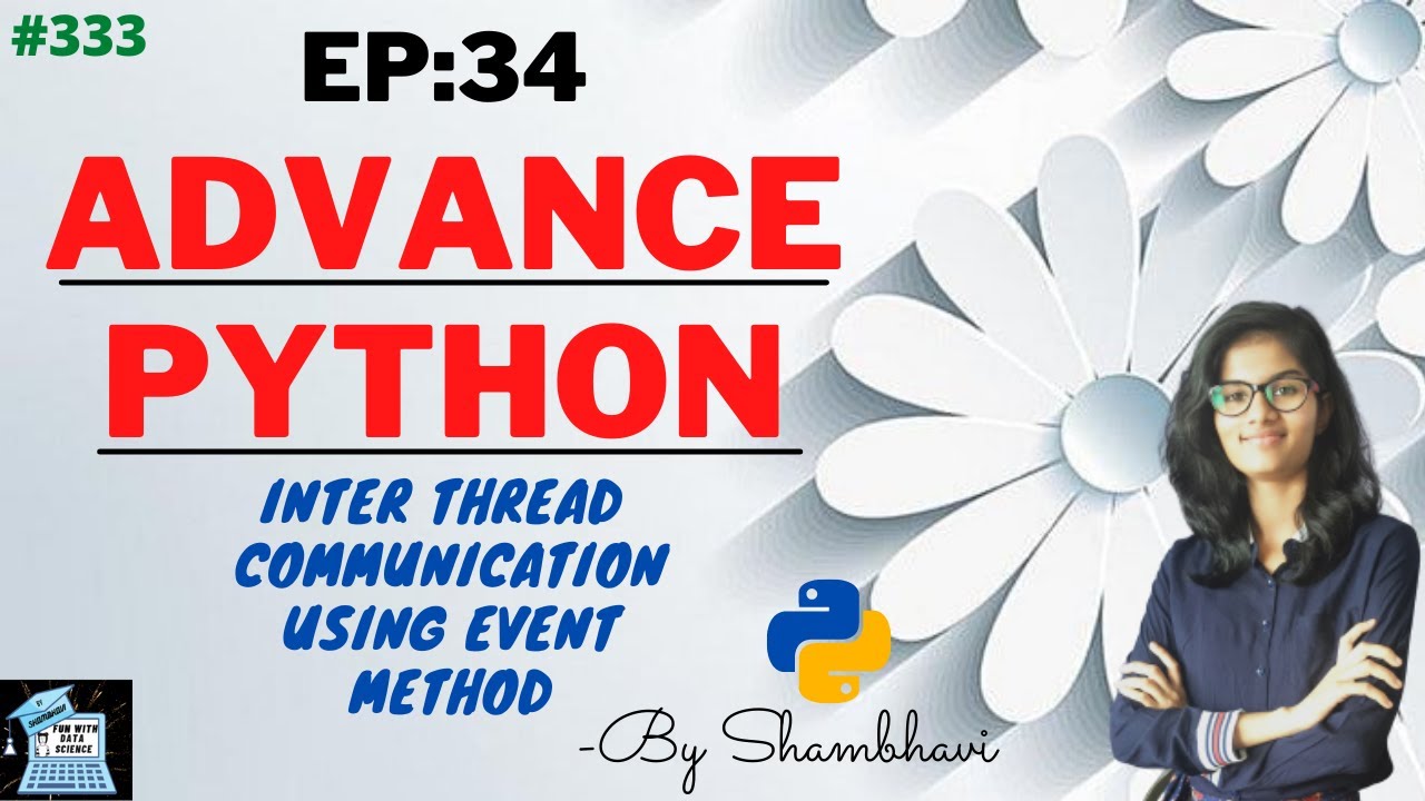Advance python EP:34 inter thread communication using event method  | object oriented programming