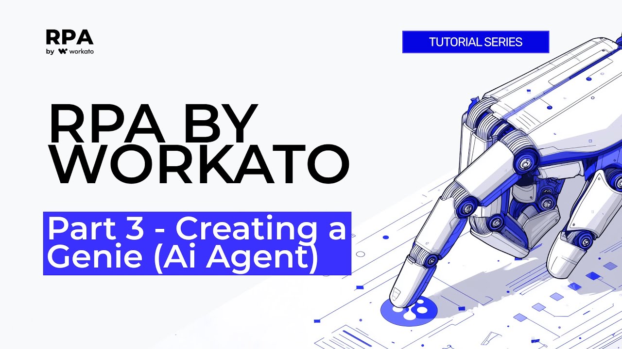 RPA BY WORKATO Tutorial - Part 3 - Creating a Genie (AI Agent)