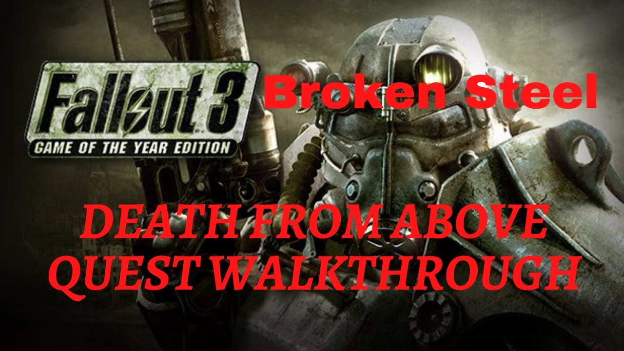 Fallout 3 Broken Steel Death From Above Quest Walkthrough
