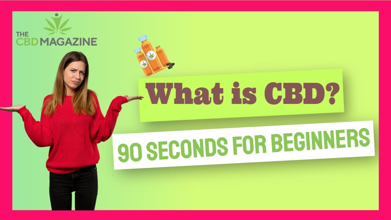 What is CBD? | Everything You Need to Know About Cannabidiol (CBD Oil) and Its Benefits
