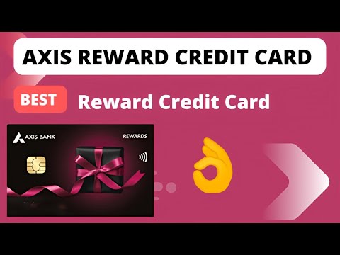 Axis Reward Credit Card ! Best Reward Credit Card 2023