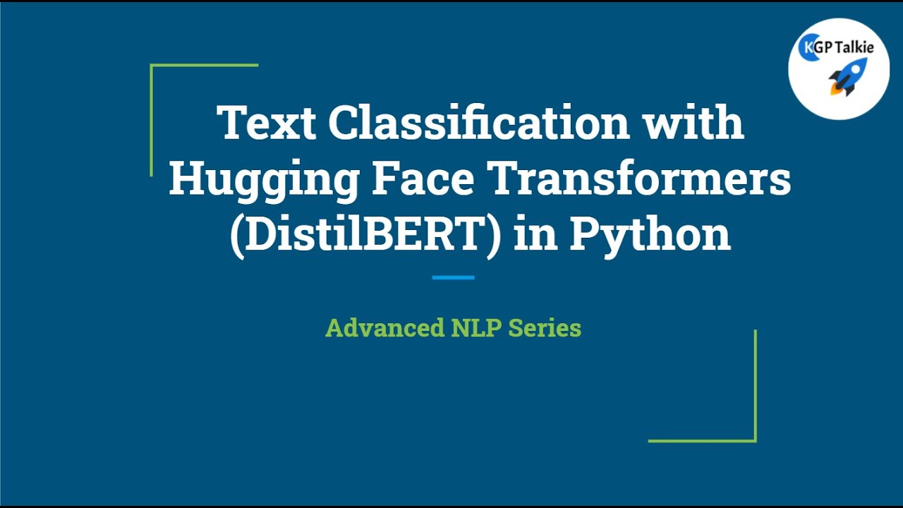 Advanced NLP Tutorial for Text Classification with Hugging Face Transformers (DistilBERT) and ktrain