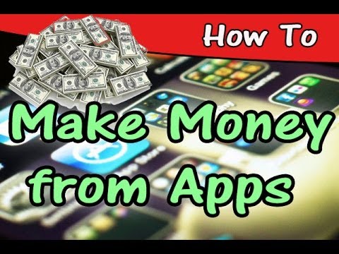 How to Make Money from Android / iPhone Apps and Games