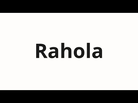 How to pronounce Rahola