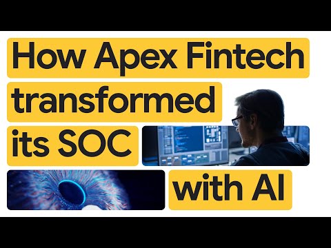 New Way Now: Apex Fintech Solutions transforms security operations with Google Cloud