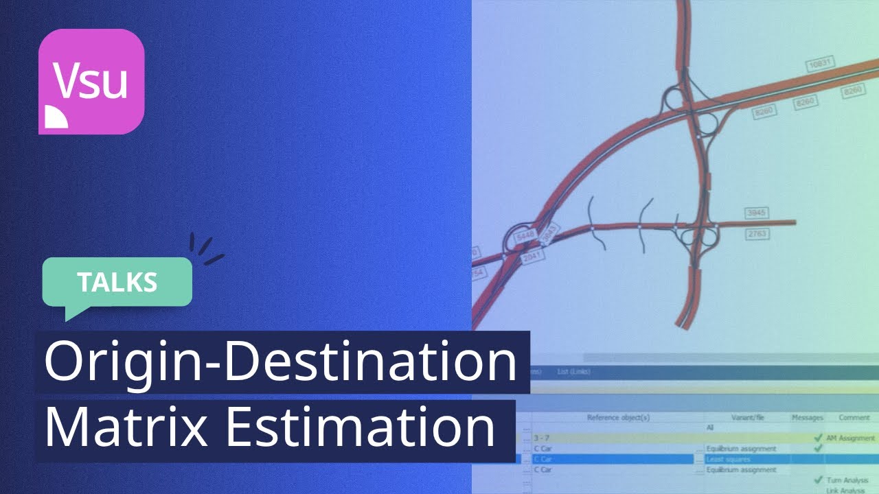 Origin-Destination Matrix Estimation | PTV Visum | Talks