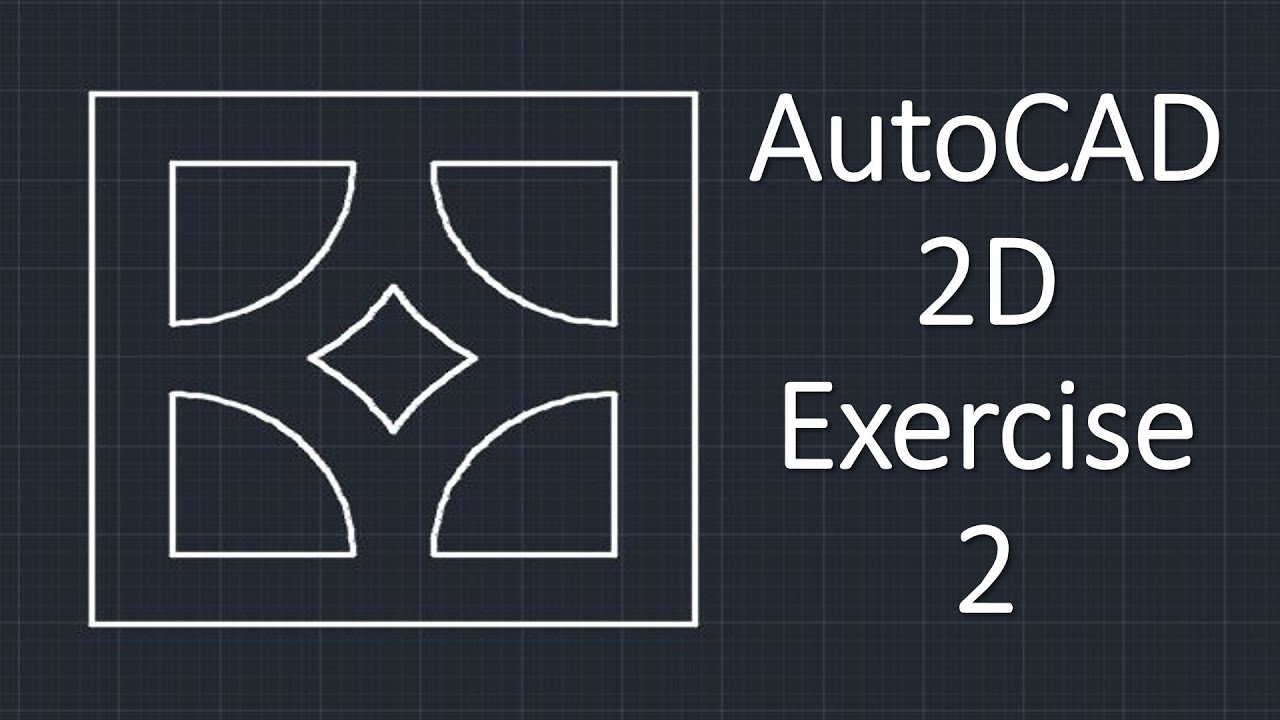 AutoCAD 2D Exercise 2