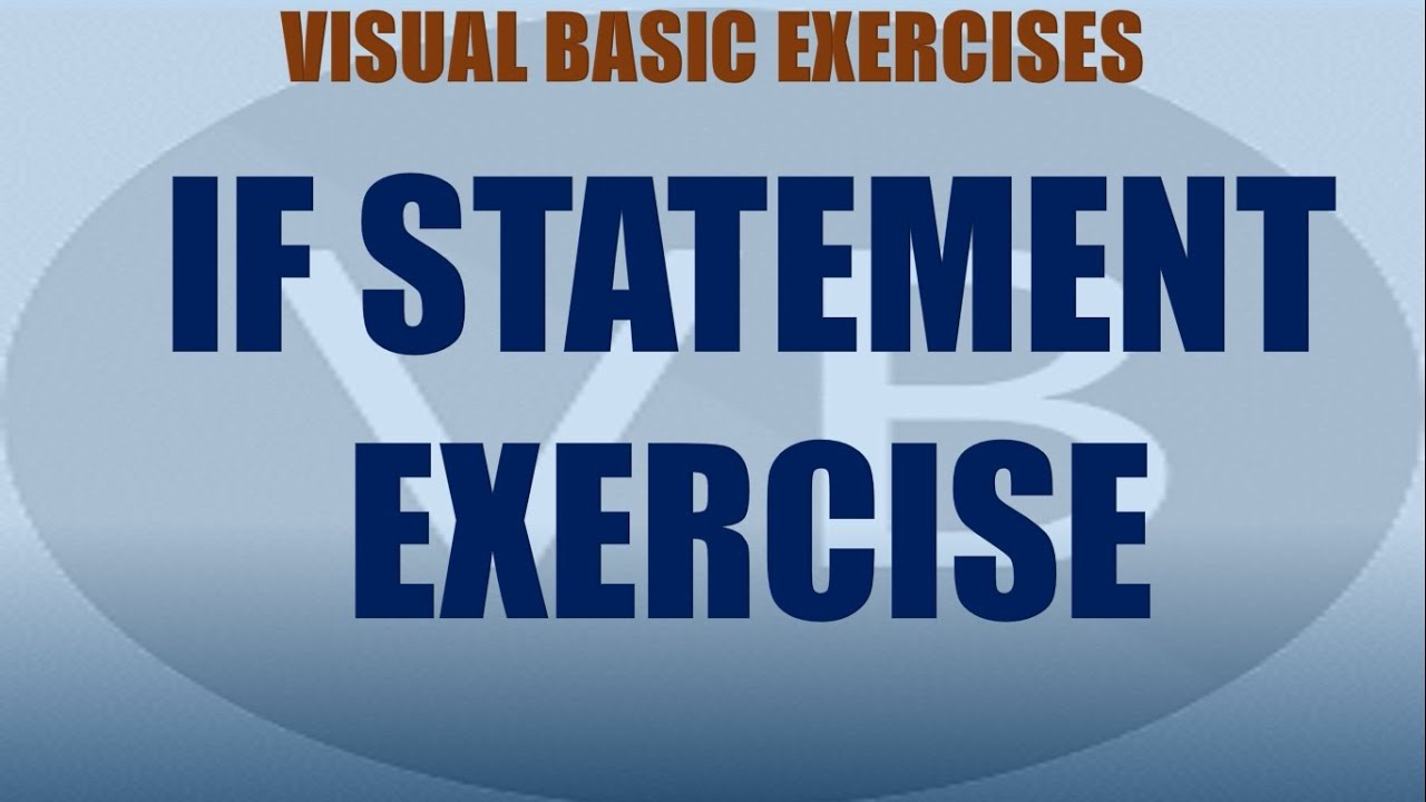 If Conditional Statement Exercise in Visual Basic  | Visual Basic Tutorial Series|Complete Beginners