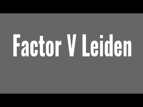 Factor V Leiden Blood Disorder