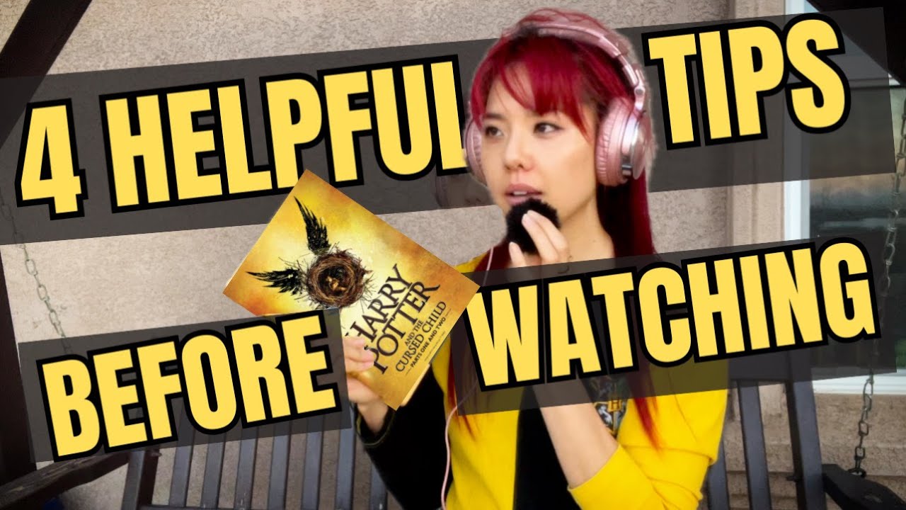 Things I Wish I Knew BEFORE Watching Harry Potter and the Cursed Child
