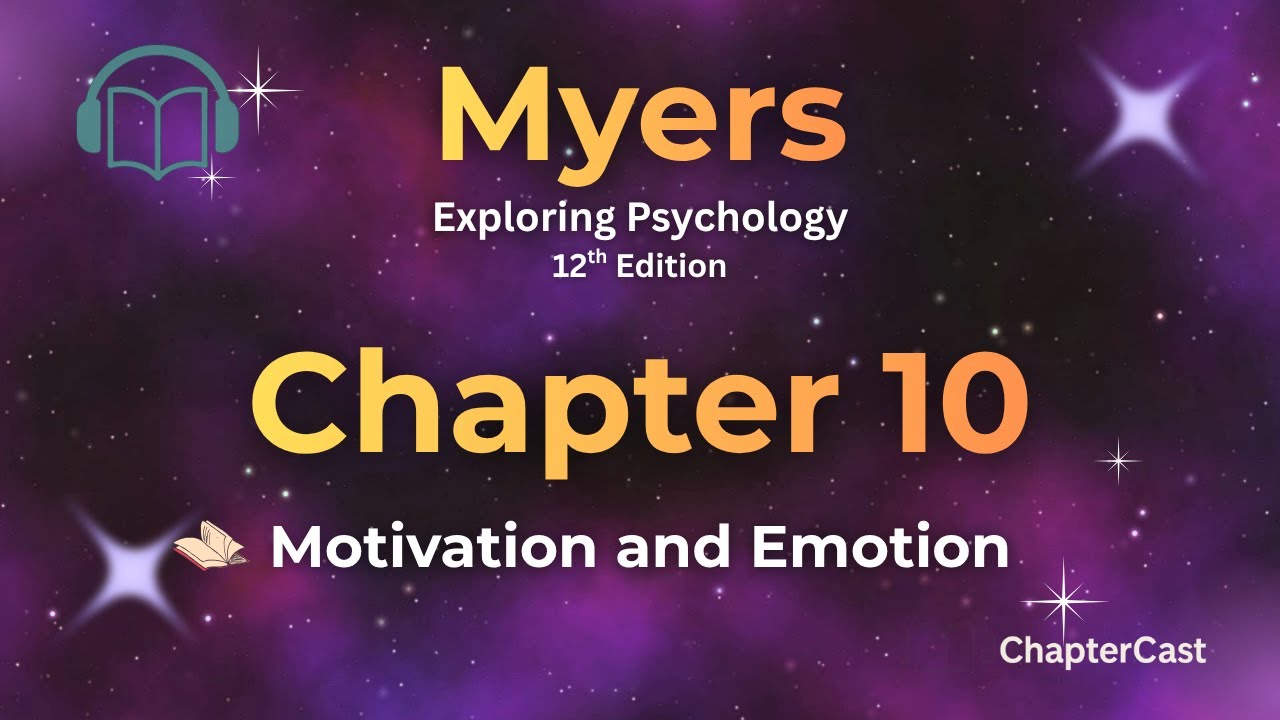 Motivation and Emotion Explained | Exploring Psychology Chapter 10 (Myers 12th Edition Study Guide)