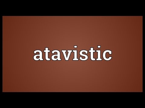 Atavistic Meaning