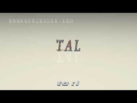tal - pronunciation + Examples in sentences and phrases