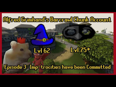 Steam Community :: Video :: Alfred Grimhand's Barcrawl Chunk Account OSRS Episode 3 : Imp ...