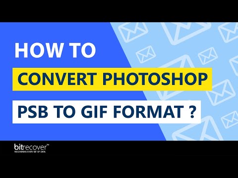 How to Convert Photoshop PSB File to GIF Format?