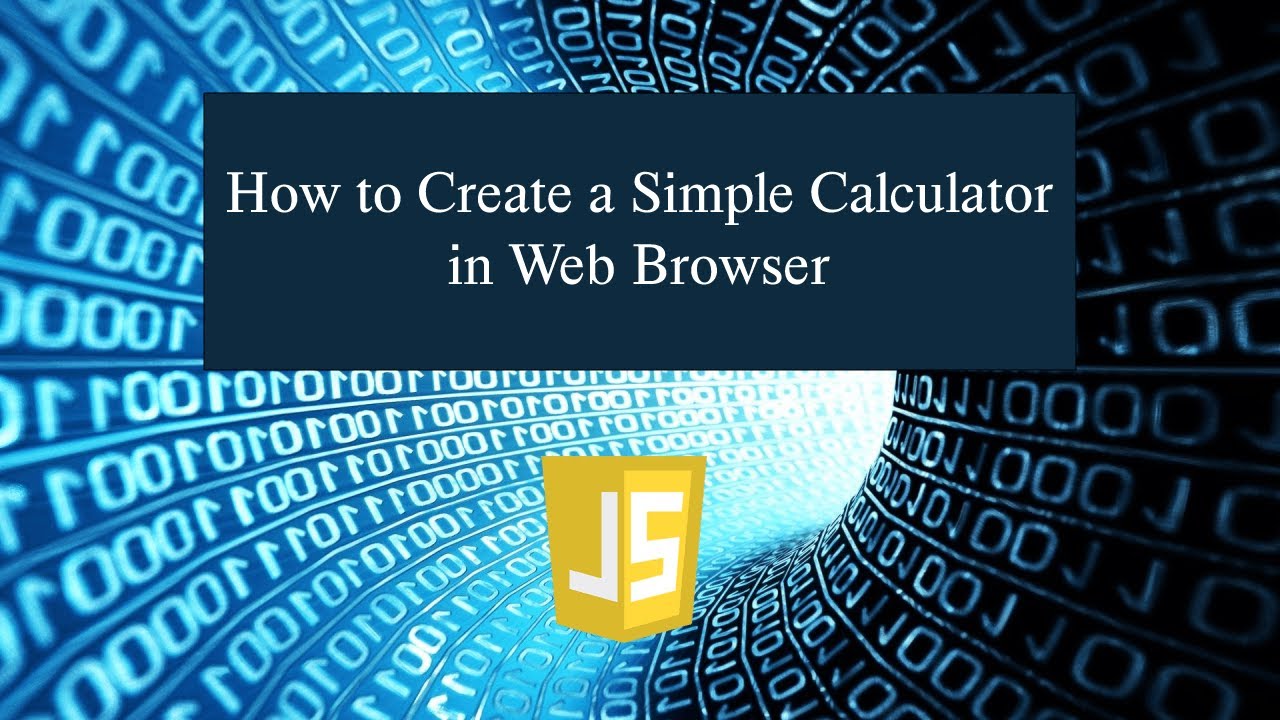 How to Create a Simple Calculator in Web Browser using JavaScript