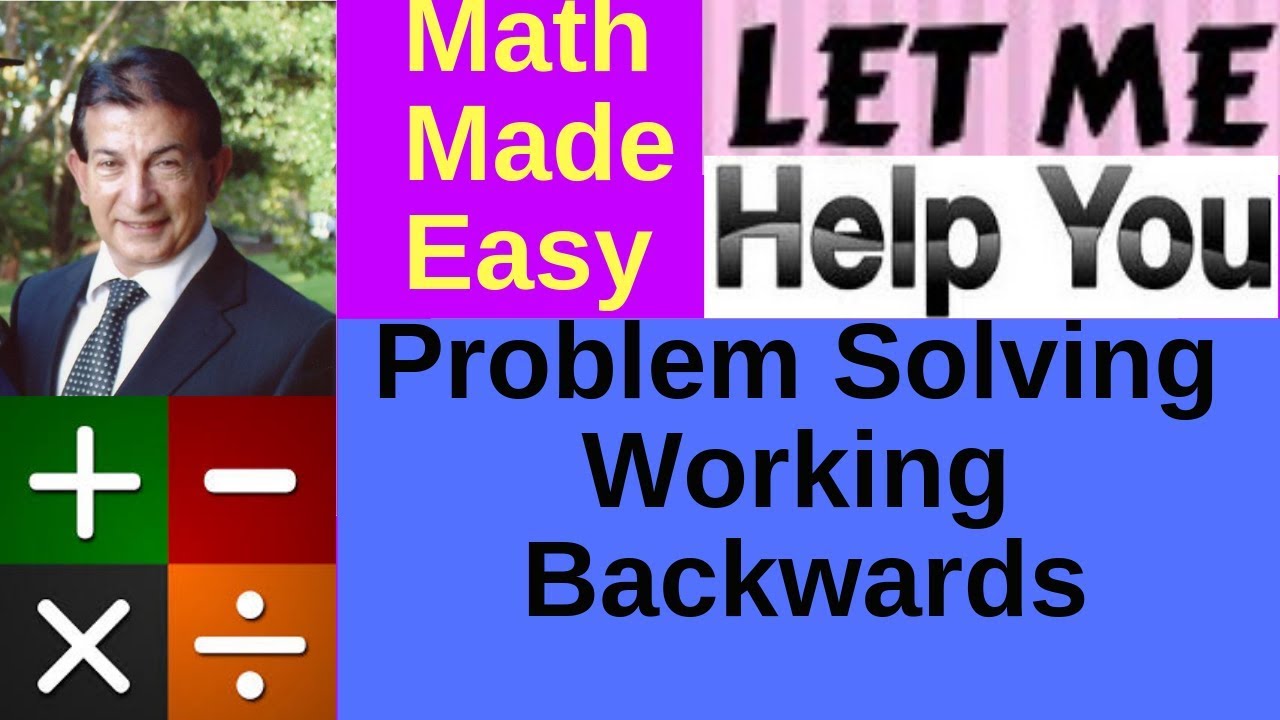 Problem Solving - Working Backwards