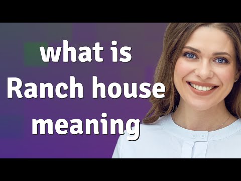 Ranch house | meaning of Ranch house
