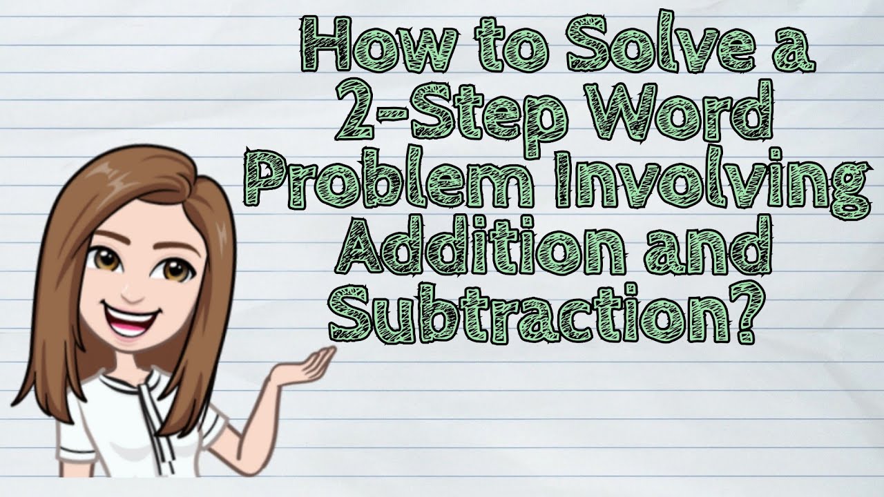 (MATH) How to Solve a 2-Step Word Problem Involving Addition and Subtraction? | #iQuestionPH