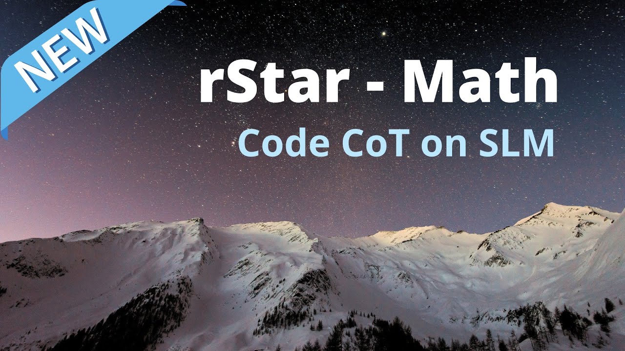 Code CoT w/ Self-Evolution LLM: rStar-Math Explained