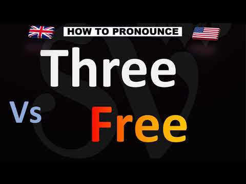 How to Pronounce Three Vs. Free