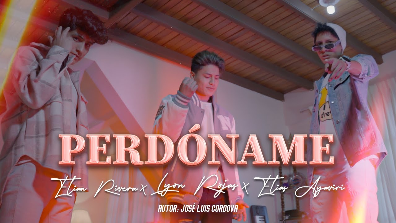 Perdoname by Elias Ayaviri from Bolivia | Popnable