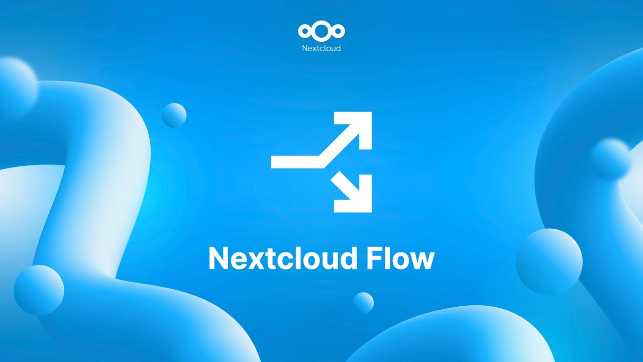 Give some muscles to your automations! 💪 Discover the new and improved Nextcloud Flow