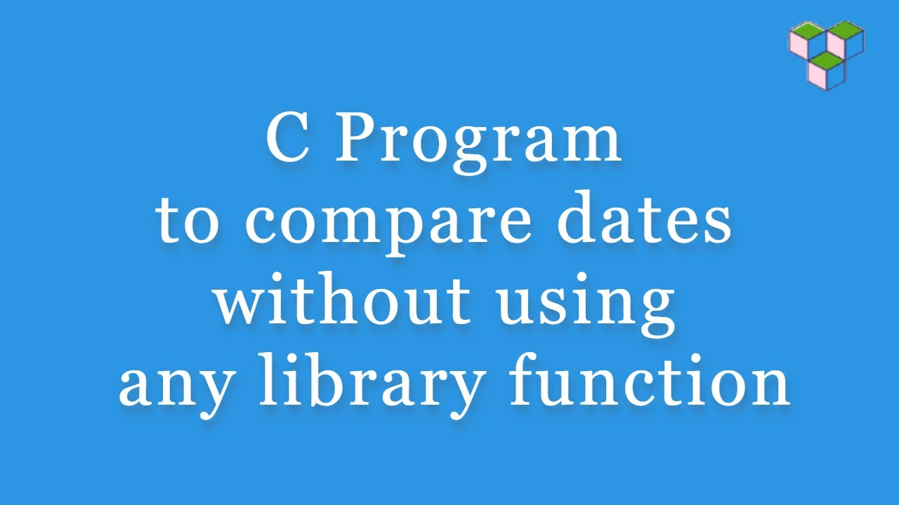 C Program to compare dates | CppBuzz