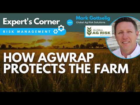Expert's Corner 10: “How AgWrap Protects The Farm” w/ Mark Gottselig