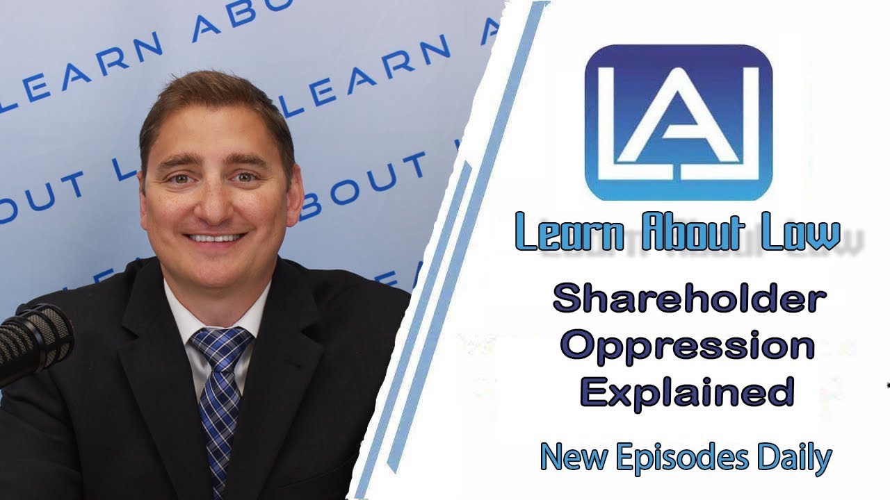 Shareholder Oppression Explained | Learn About Law