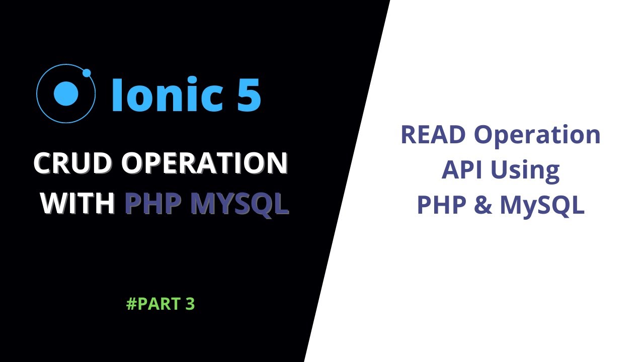 #3 READ Operation API PHP MySQL | Ionic 5 PHP MySQL CRUD Operations | Ionic 5 Tutorials