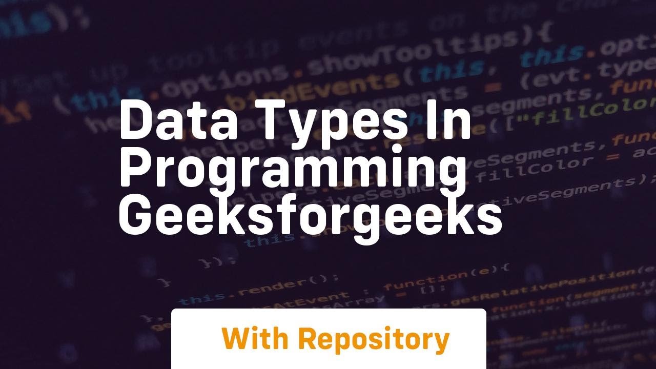 data types in programming geeksforgeeks